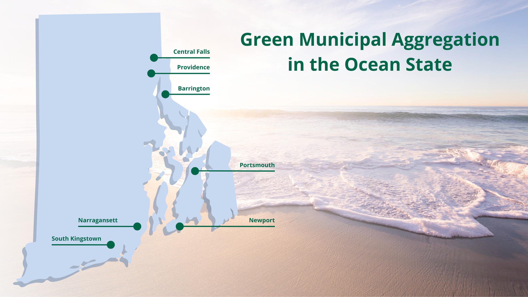 Municipal Aggregation Comes to Rhode Island! Greener power at lower cost.