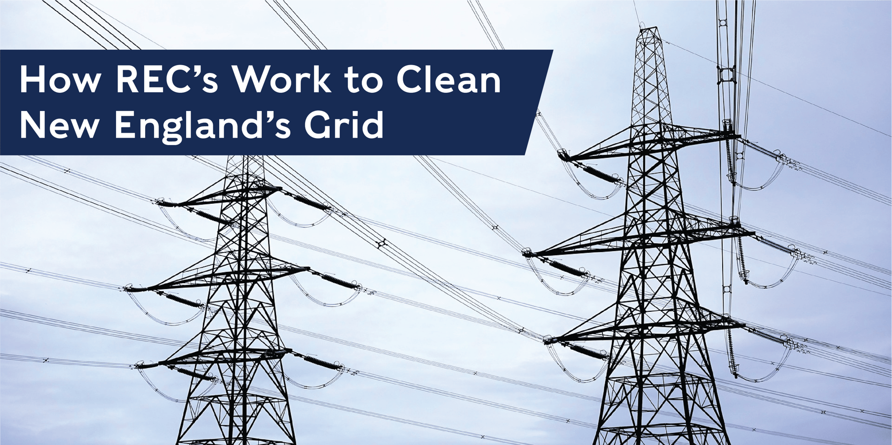 How RECs Work to Clean New England’s Grid